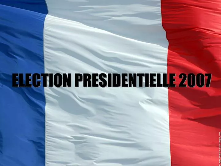 PPT - ELECTION PRESIDENTIELLE 2007 PowerPoint Presentation, free ...