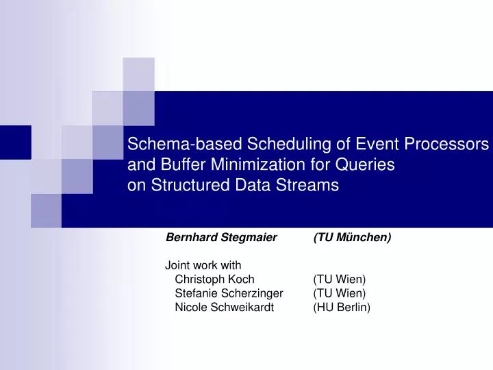Ppt Schema Based Scheduling Of Event Processors And Buffer Minimization For Queries On