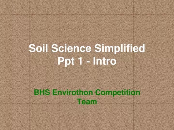 PPT - Soil Science Simplified Ppt 1 - Intro PowerPoint Presentation, free download - ID:1037450