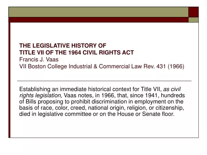PPT - THE LEGISLATIVE HISTORY OF TITLE VII OF THE 1964 CIVIL RIGHTS ACT ...