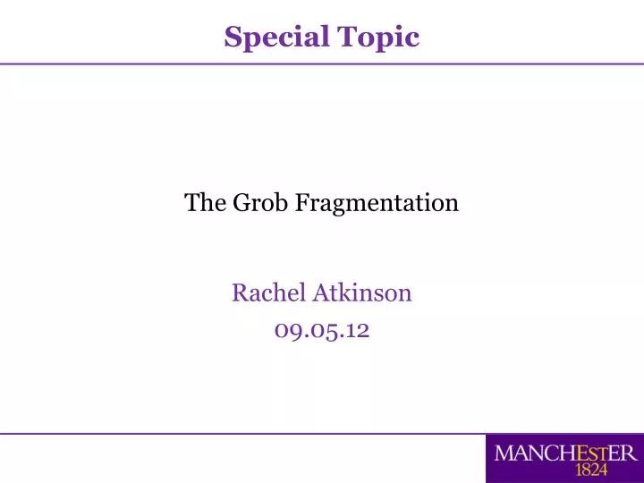PPT - The Grob Fragmentation PowerPoint Presentation, free download ...