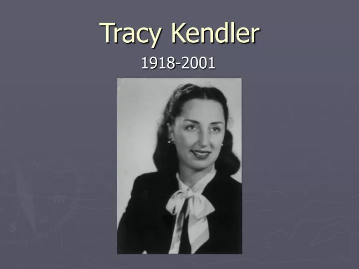 PPT - Tracy Kendler PowerPoint Presentation, free download - ID:1038738