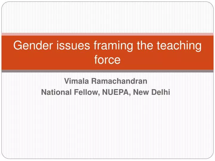 PPT - Gender issues framing the teaching force PowerPoint Presentation ...