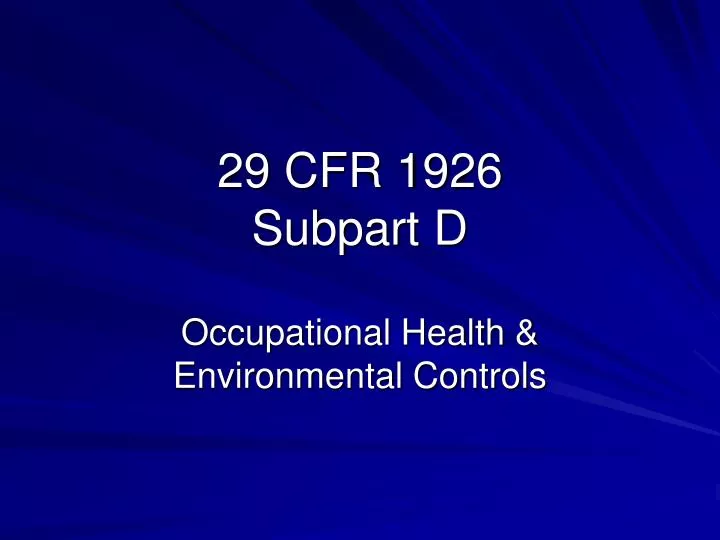PPT - 29 CFR 1926 Subpart D PowerPoint Presentation, free download - ID ...