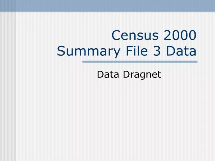 PPT - Census 2000 Summary File 3 Data PowerPoint Presentation, free ...