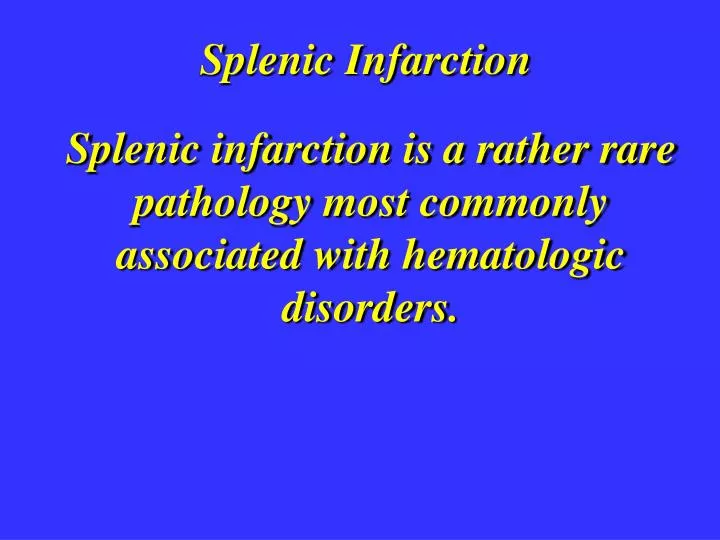 PPT - Splenic Infarction PowerPoint Presentation, free download - ID ...