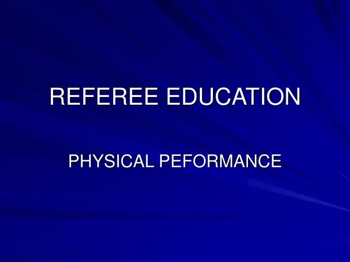 PPT - REFEREE EDUCATION PowerPoint Presentation, free download - ID:1040425