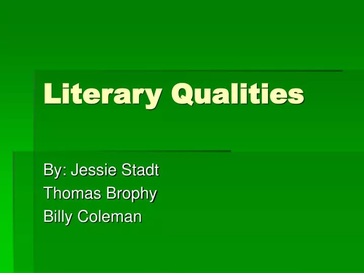 PPT - Literary Qualities PowerPoint Presentation, free download - ID ...