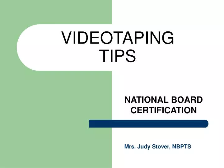 PPT - VIDEOTAPING TIPS PowerPoint Presentation, free download - ID:1041062
