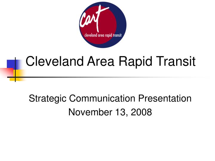 PPT - Cleveland Area Rapid Transit PowerPoint Presentation, free ...