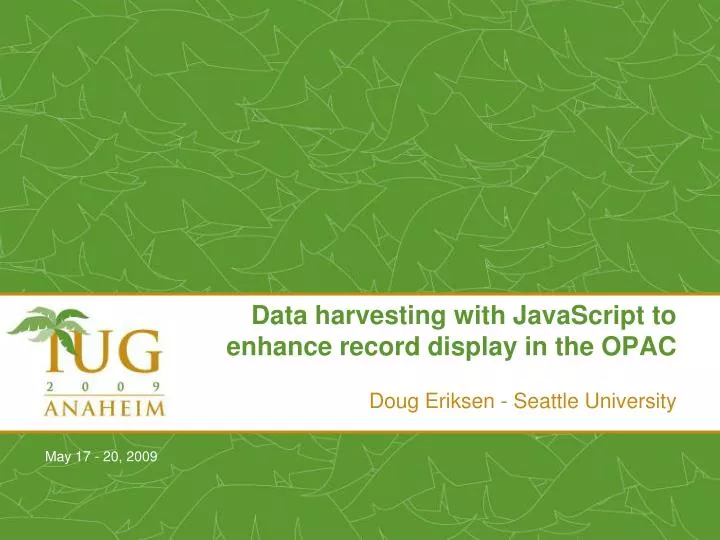 PPT - Data harvesting with JavaScript to enhance record display in the ...