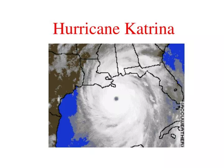 PPT - Hurricane Katrina PowerPoint Presentation, free download - ID:1045669