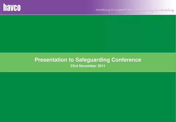 PPT - Presentation to Safeguarding Conference PowerPoint Presentation ...