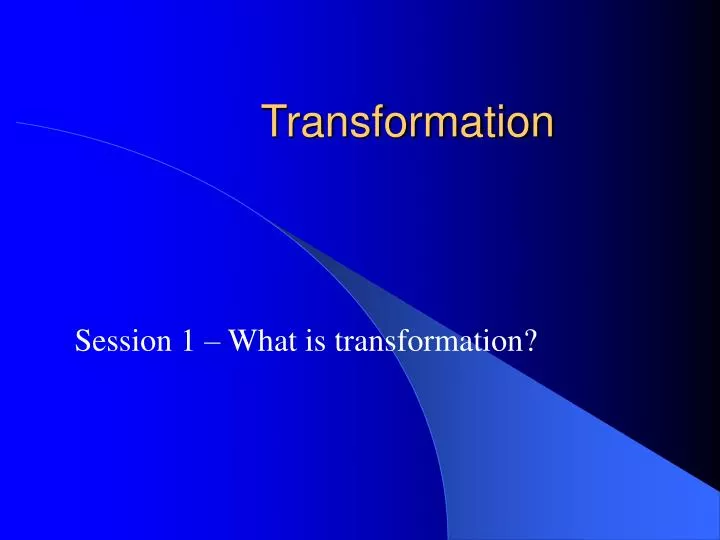 PPT - Transformation PowerPoint Presentation, free download - ID:1046631