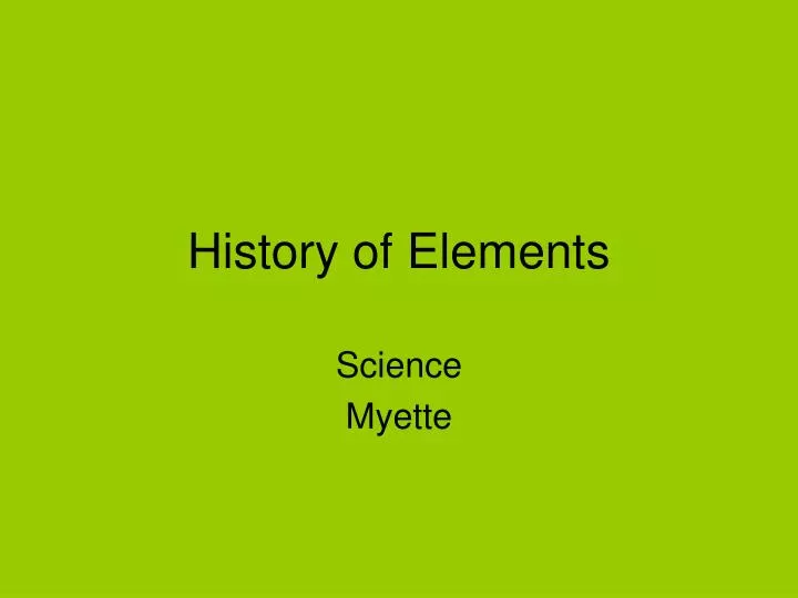 PPT - History of Elements PowerPoint Presentation, free download - ID ...