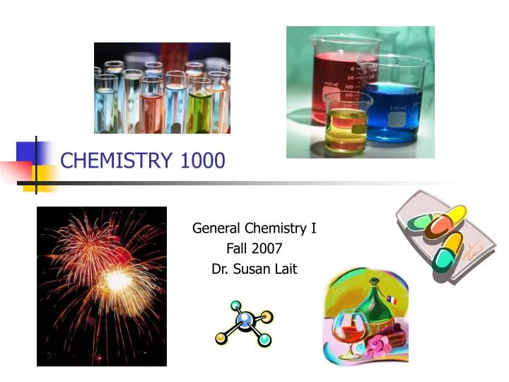 PPT - CHEMISTRY 1000 PowerPoint Presentation, free download - ID:1046926