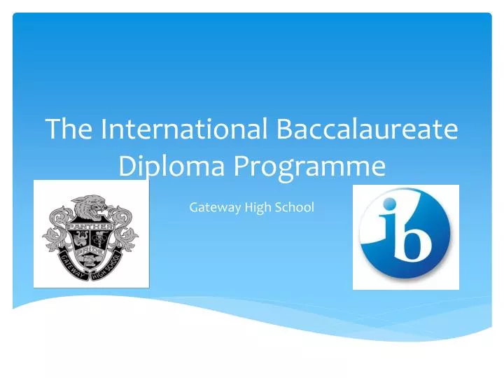 PPT - The International Baccalaureate Diploma Programme PowerPoint ...