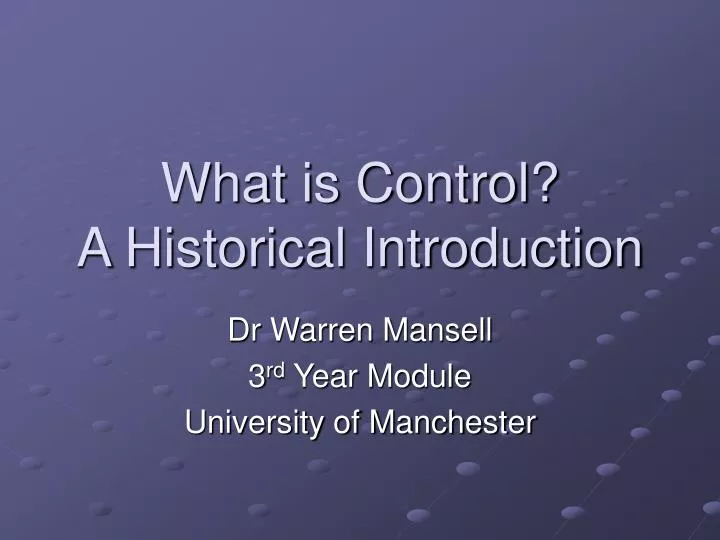 PPT - What is Control? A Historical Introduction PowerPoint ...