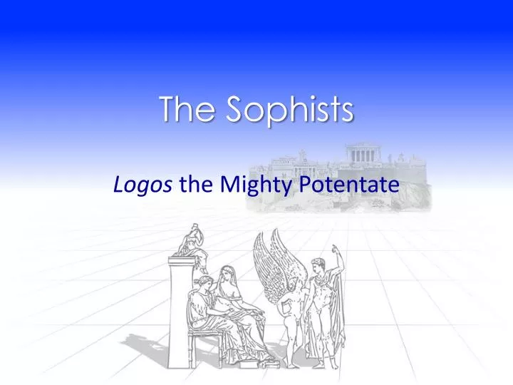 PPT - The Sophists PowerPoint Presentation, free download - ID:1047292