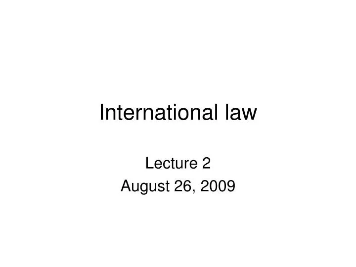 PPT - International law PowerPoint Presentation, free download - ID:1047414