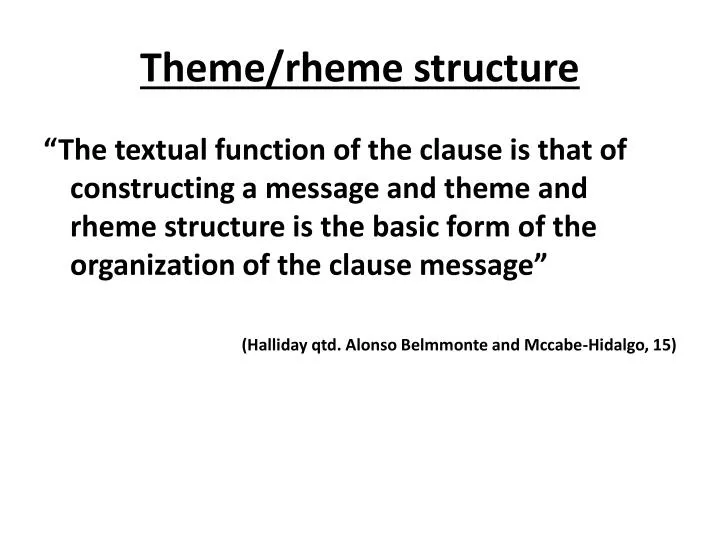 PPT - Theme/rheme structure PowerPoint Presentation, free download - ID ...