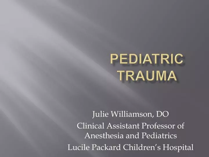 PPT - Pediatric Trauma PowerPoint Presentation, free download - ID:1047911