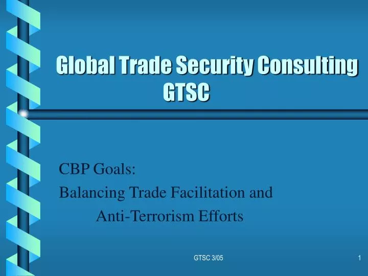 PPT - Global Trade Security Consulting GTSC PowerPoint Presentation ...