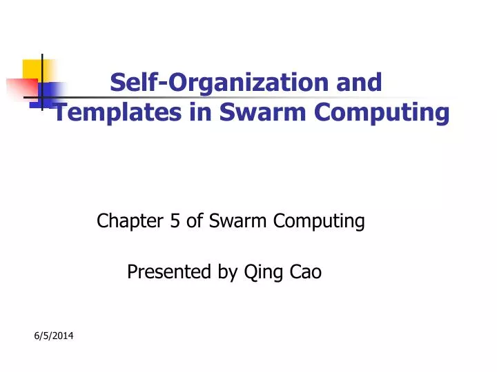 PPT - Self-Organization and Templates in Swarm Computing PowerPoint ...