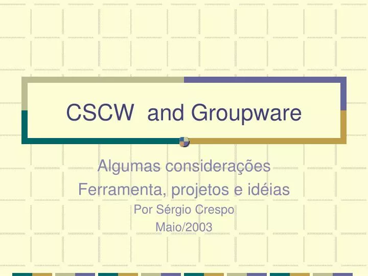 PPT - CSCW and Groupware PowerPoint Presentation, free download - ID ...