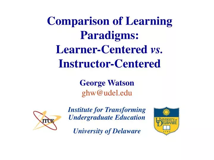 PPT - Comparison of Learning Paradigms: Learner-Centered vs. Instructor ...