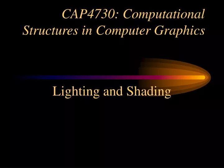 Ppt Cap4730 Computational Structures In Computer Graphics Powerpoint Presentation Id1049726