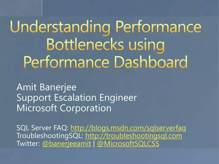 PPT - Understanding Performance Bottlenecks using Performance Dashboard ... PPT - Understanding Performance Bottlenecks using Performance Dashboard ...