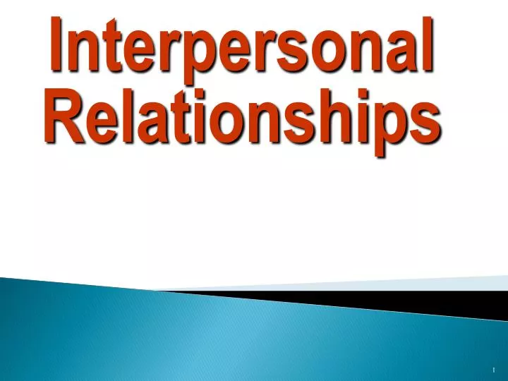 PPT - Interpersonal Relationships PowerPoint Presentation, free download - ID:1050012