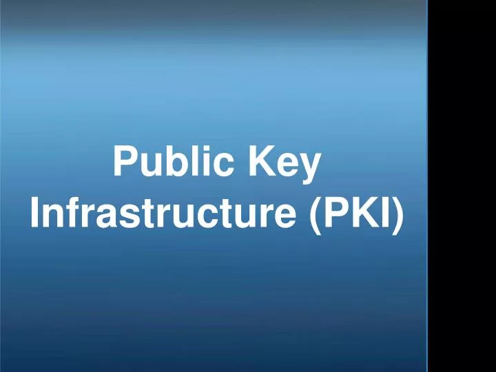 PPT - Public Key Infrastructure (PKI) ‏ PowerPoint Presentation, free ...