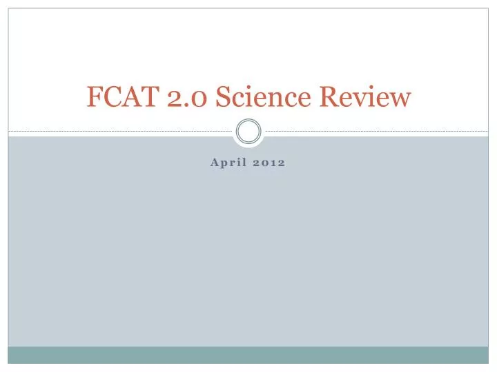 PPT - FCAT 2.0 Science Review PowerPoint Presentation, free download ...