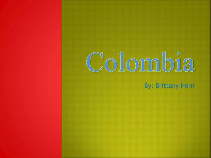PPT - Colombia PowerPoint Presentation, free download - ID:105238