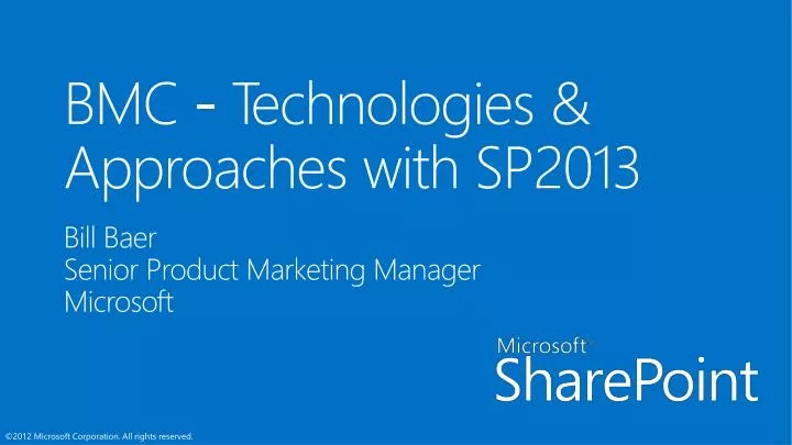 PPT - BMC - Technologies & Approaches with SP2013 PowerPoint Presentation - ID:1054297