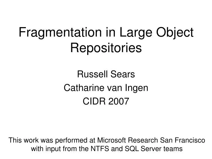 PPT - Fragmentation in Large Object Repositories PowerPoint ...