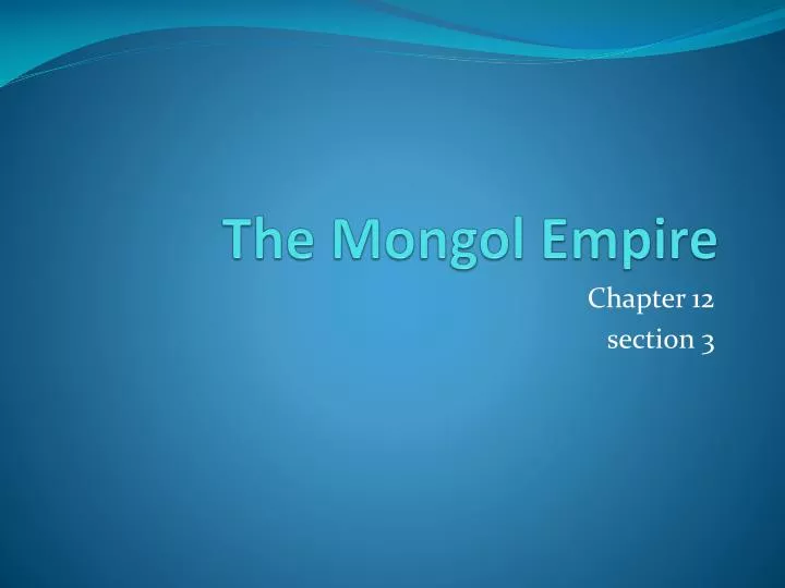 PPT - The Mongol Empire PowerPoint Presentation, free download - ID:1054501