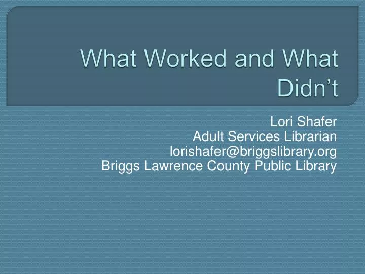 PPT - What Worked and What Didn’t PowerPoint Presentation, free ...