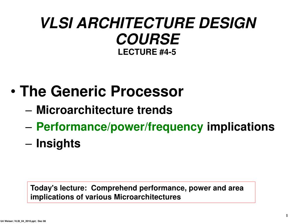 PPT - VLSI ARCHITECTURE DESIGN COURSE LECTURE #4-5 PowerPoint ... PPT - VLSI ARCHITECTURE DESIGN COURSE LECTURE #4-5 PowerPoint ...
