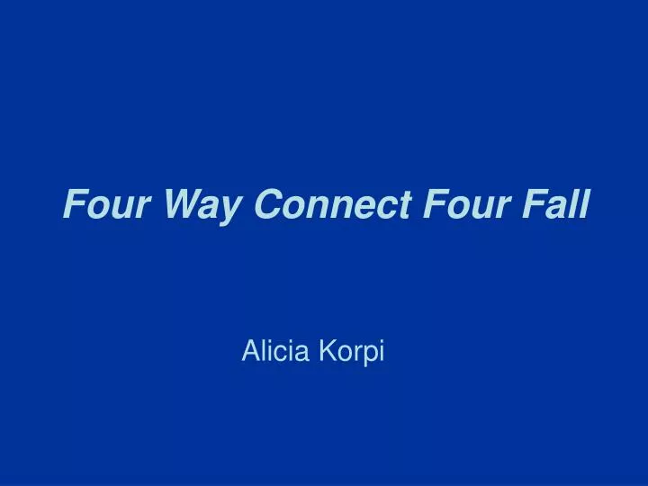 PPT - Four Way Connect Four Fall PowerPoint Presentation, free download ...