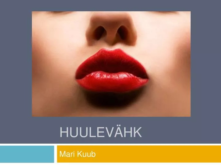 PPT - Huulevähk PowerPoint Presentation, free download - ID:1057626