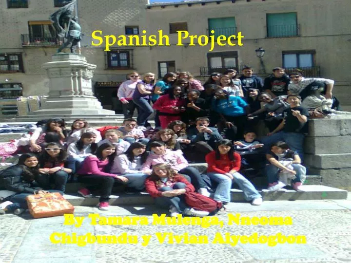 PPT - Spanish Project PowerPoint Presentation, free download - ID:105770