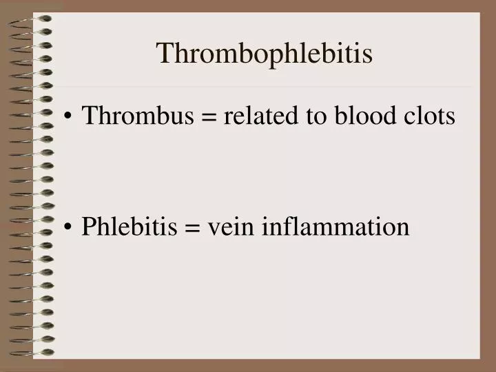 PPT - Thrombophlebitis PowerPoint Presentation, free download - ID:1058279