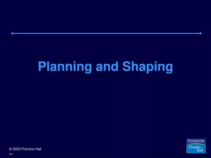 PPT - Planning and Shaping PowerPoint Presentation, free download - ID ...