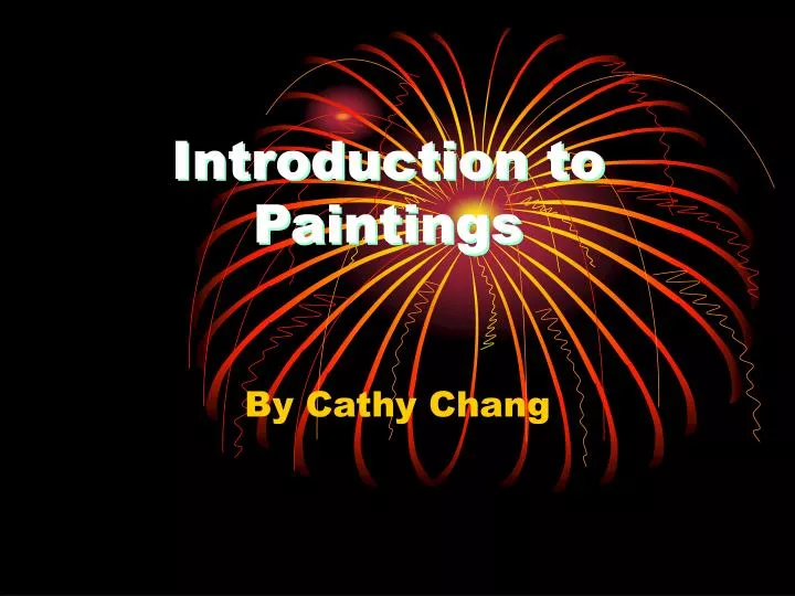 PPT - Introduction to Paintings PowerPoint Presentation, free download ...