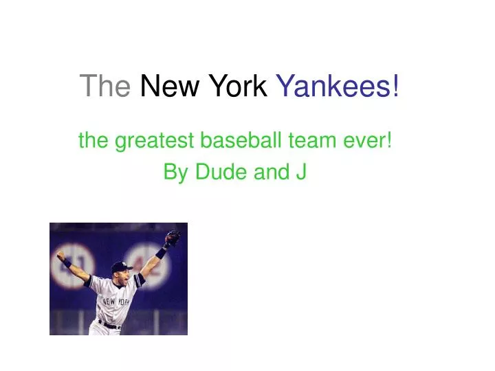 PPT - The New York Yankees! PowerPoint Presentation, free download - ID ...
