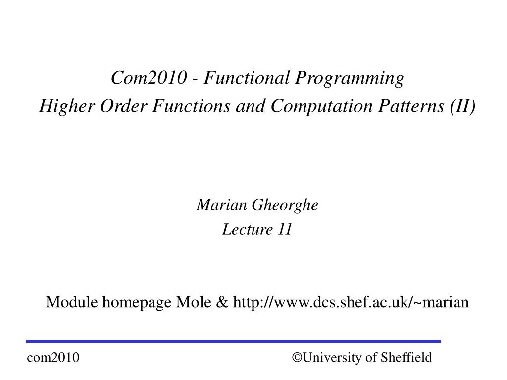Ppt Com2010 Functional Programming Higher Order Functions And Computation Patterns Ii