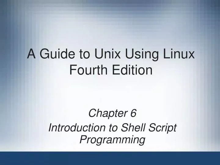 PPT - A Guide to Unix Using Linux Fourth Edition PowerPoint Presentation - ID:1059146
